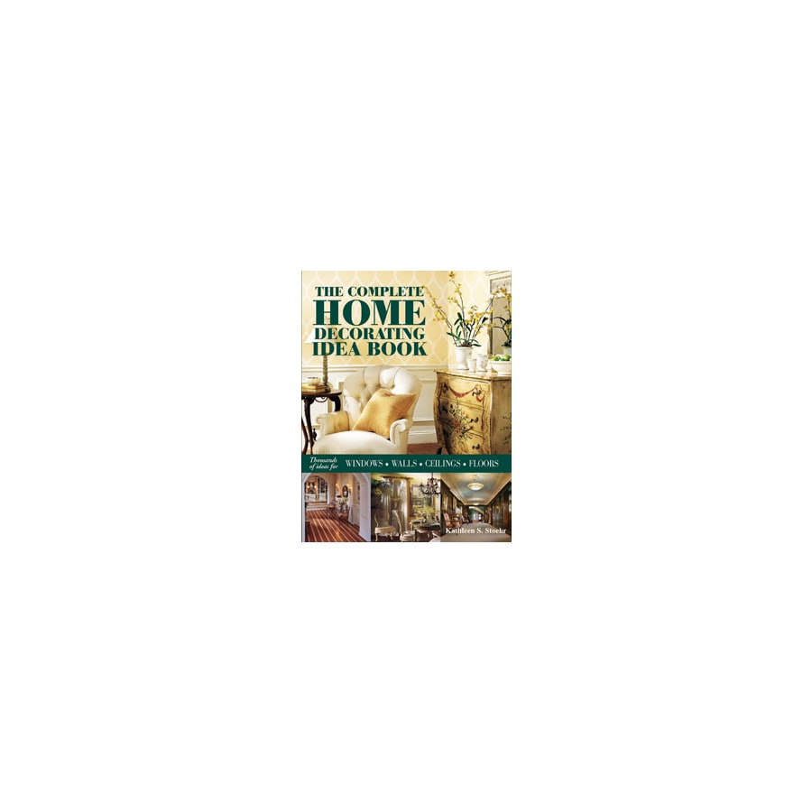 The Complete Home Decorating Idea Book at Lowes.com