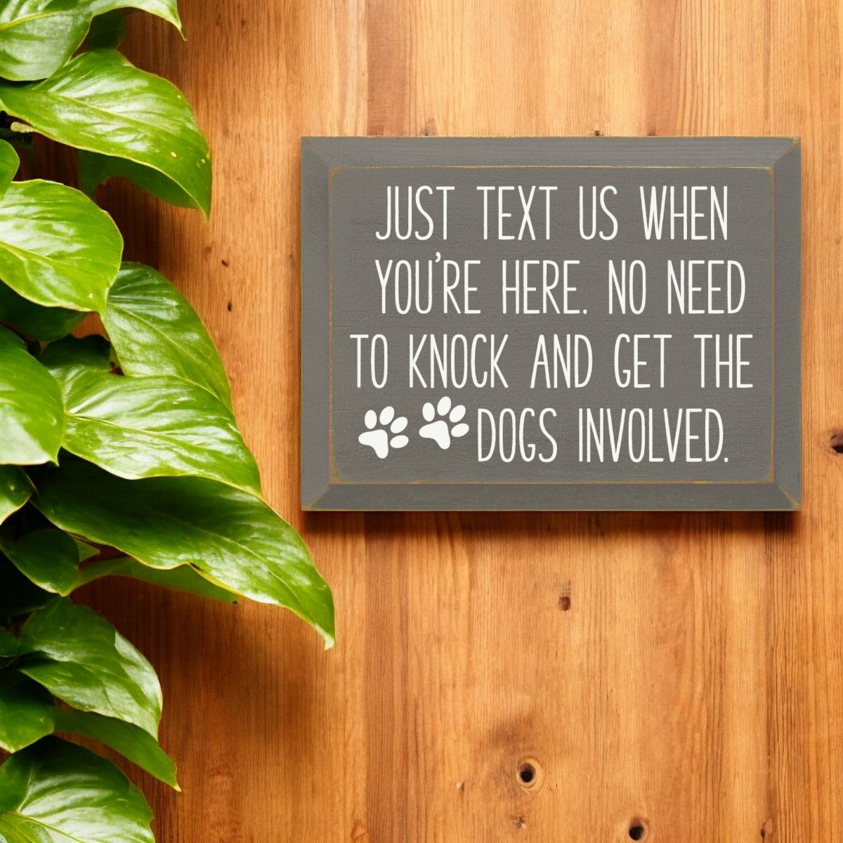 Slickblue 9 x 12 inch Wood Rustic Dog Quote Sign Just Text Us When You ...