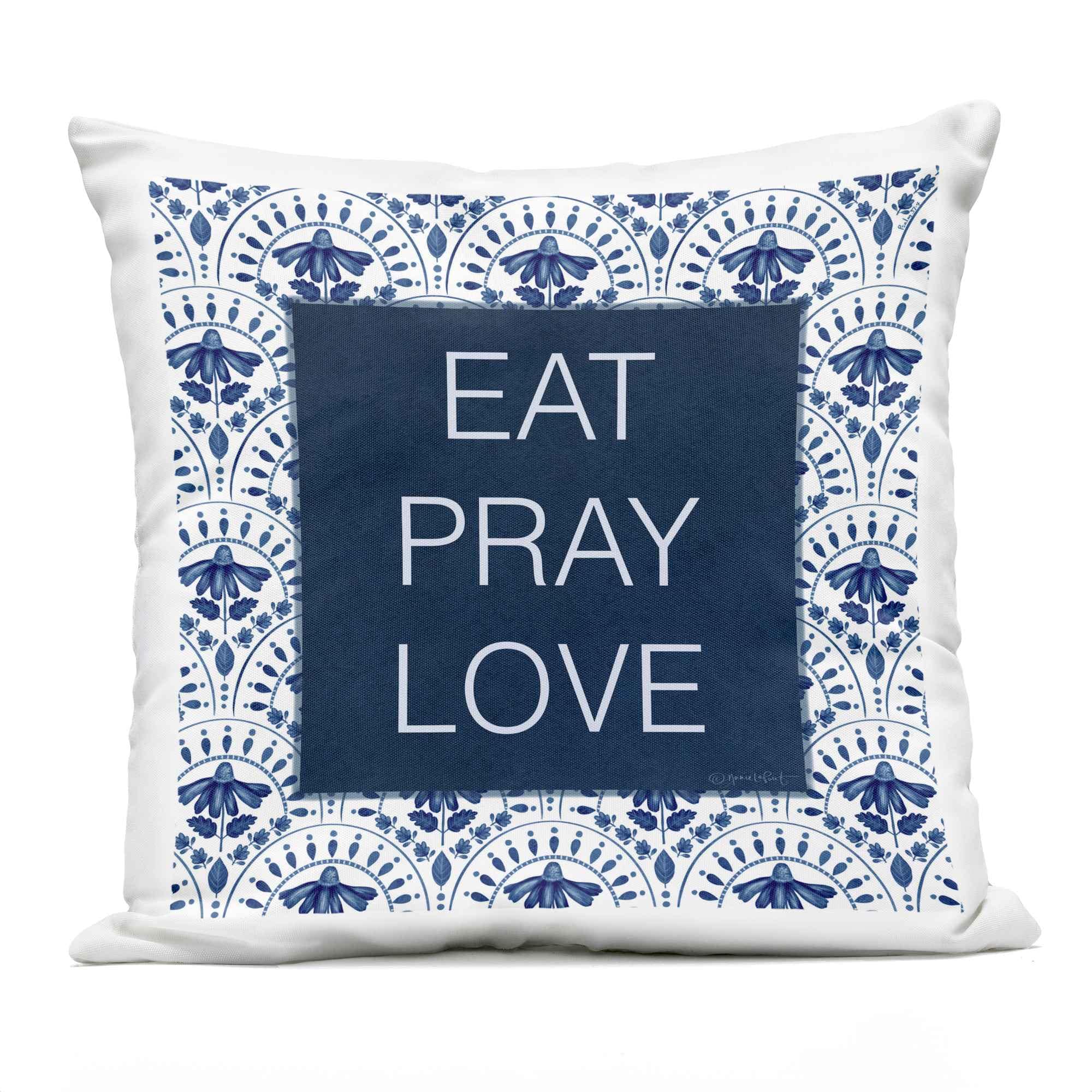 Stupell Industries Eat Pray Love on Blue Florals Outdoor Printed ...