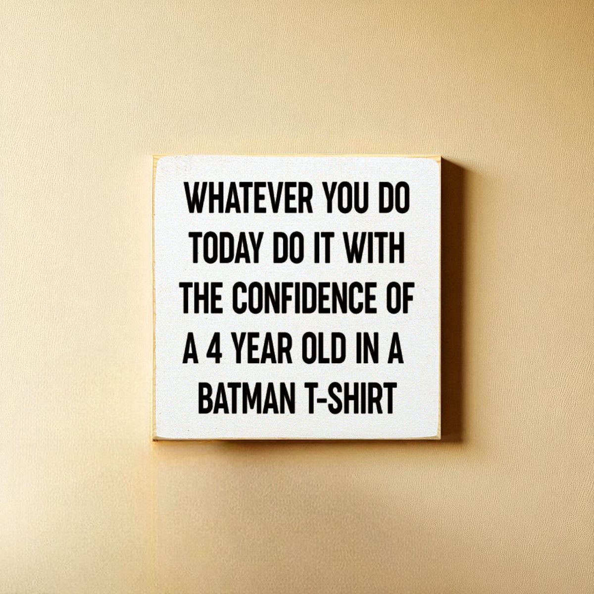 Slickblue 7 x 7 Inch Solid Wood Confidence of a 4 Year Old Motivational ...