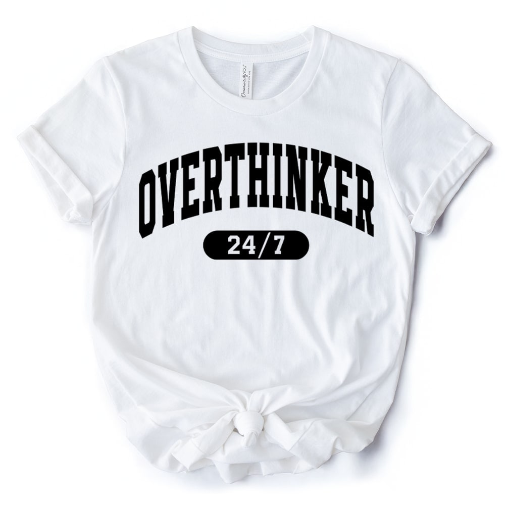 OrnamentallyYou Over Thinker 247 T-Shirt Minimalist Collegiate White ...